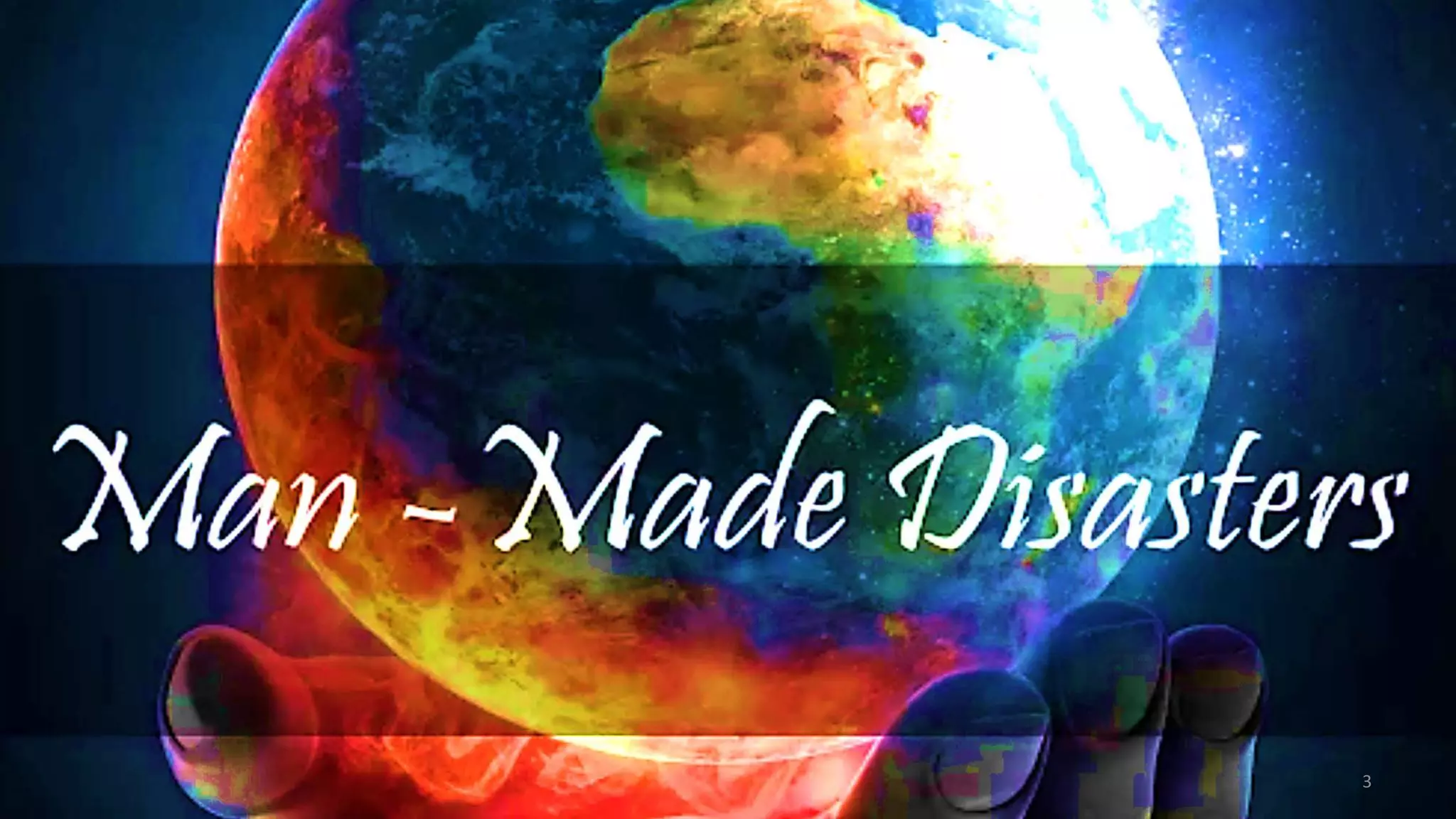 Man Made Disasters | PPTX