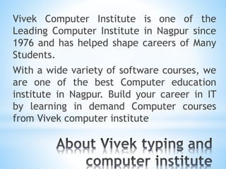 Vivek typing and computer institute | PPTX | Programming Languages | Computing