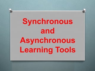 ASYNCHRONOUS AND SYNCHRONOUS TOOLS 1.pptx