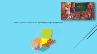 Vivian Gabriela Garcia Orellana 201740398 - Etnia Jakalteka | PPT