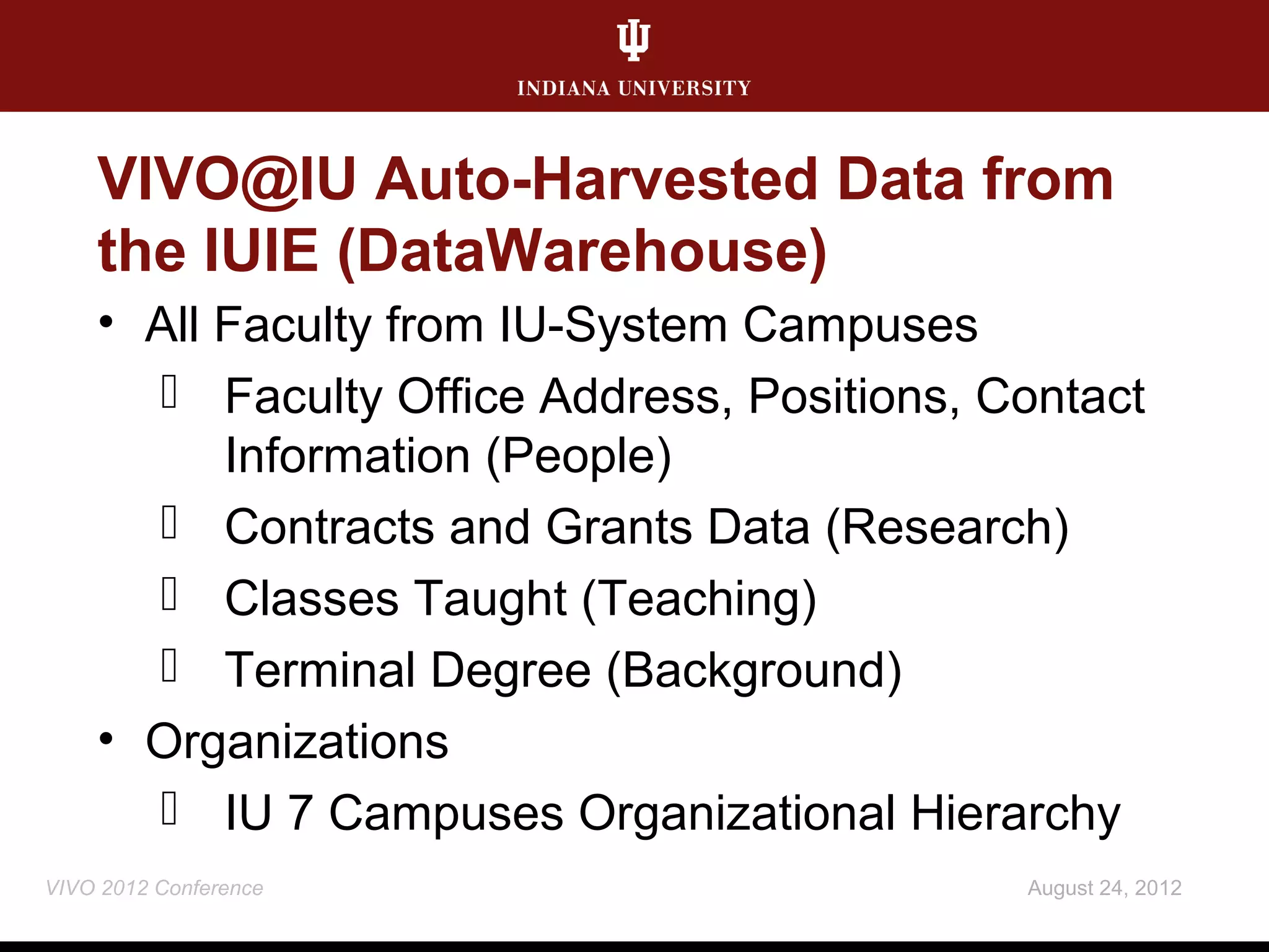 Panel Session: VIVO and the data culture of universities-VIVO@IU | PPT