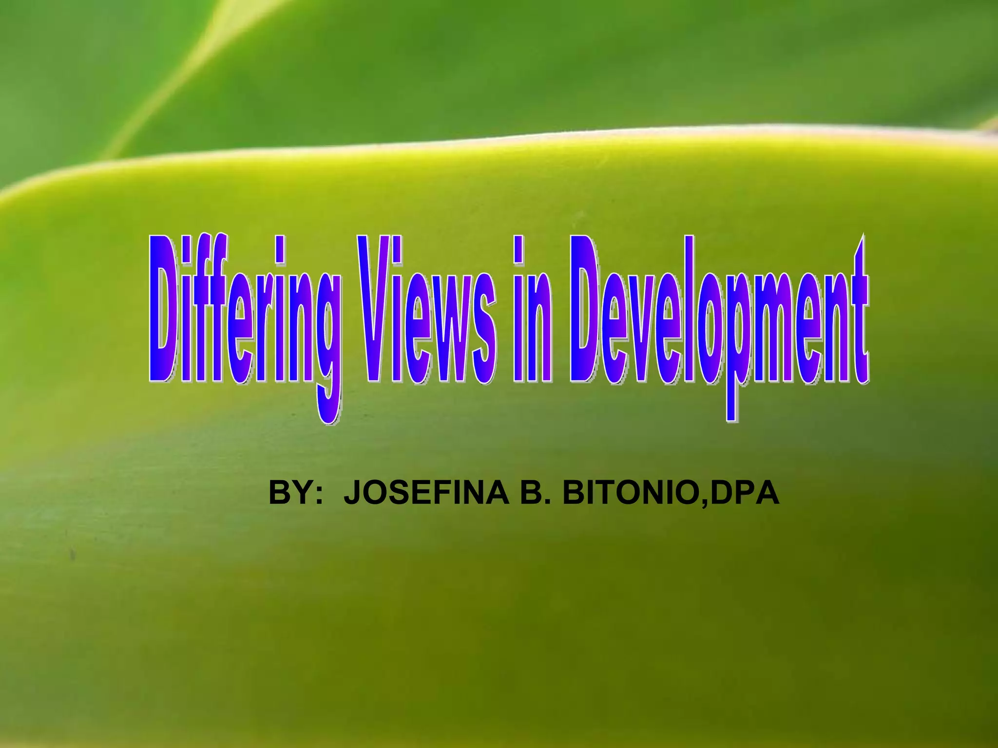Views and Concepts of Development | PPT