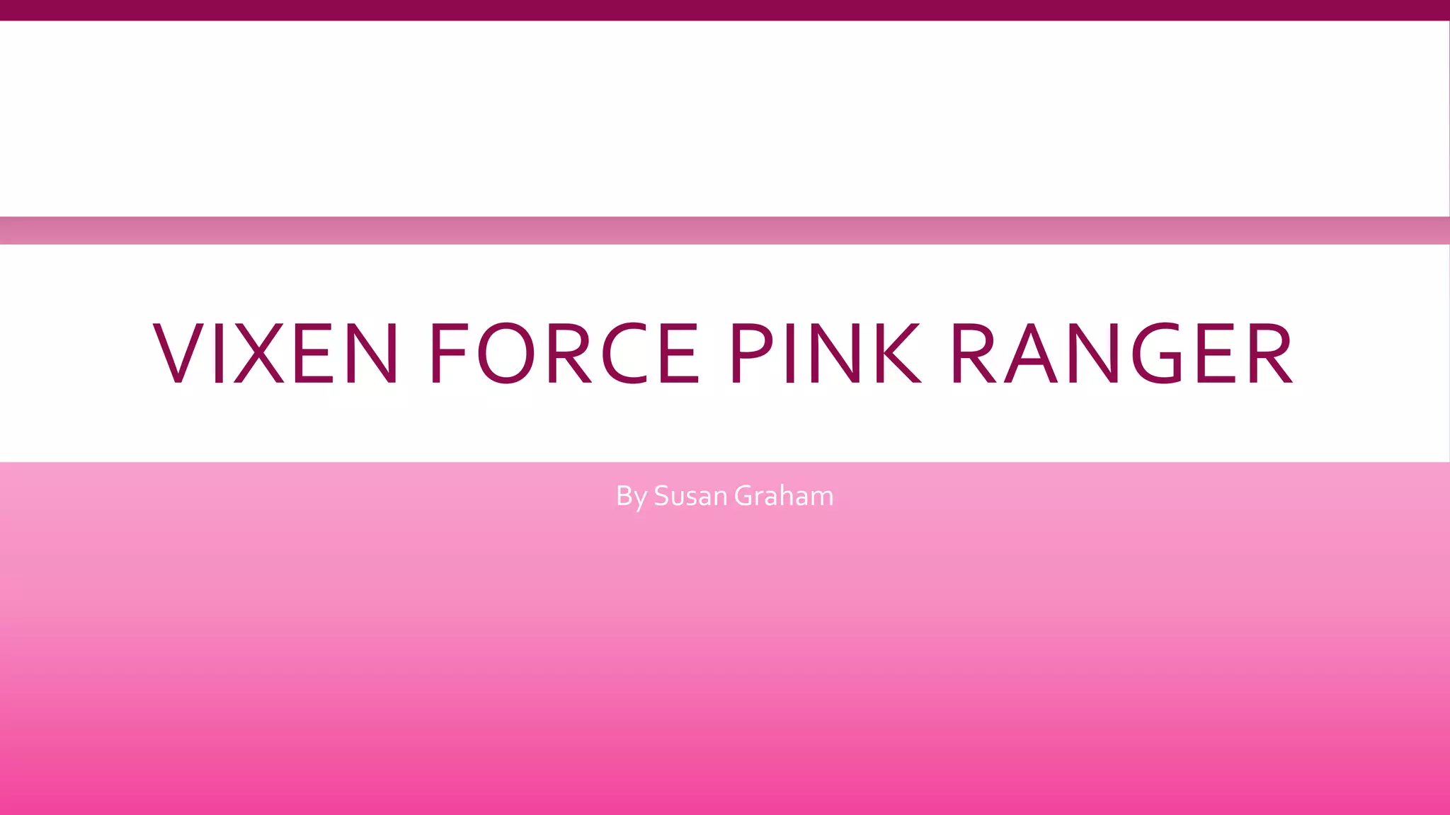 Vixen Force Pink Rangers | PPT
