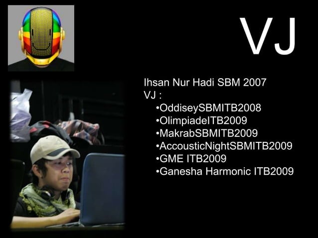 [Presenticcon Pilot] Visual Jockey - Ihsan | PPTX