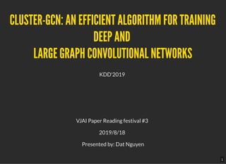 VJAI Paper Reading#3-KDD2019-ClusterGCN | PPT