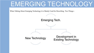 AN INTRODUCTION TO EMERGING TECHNOLOGY | PPTX