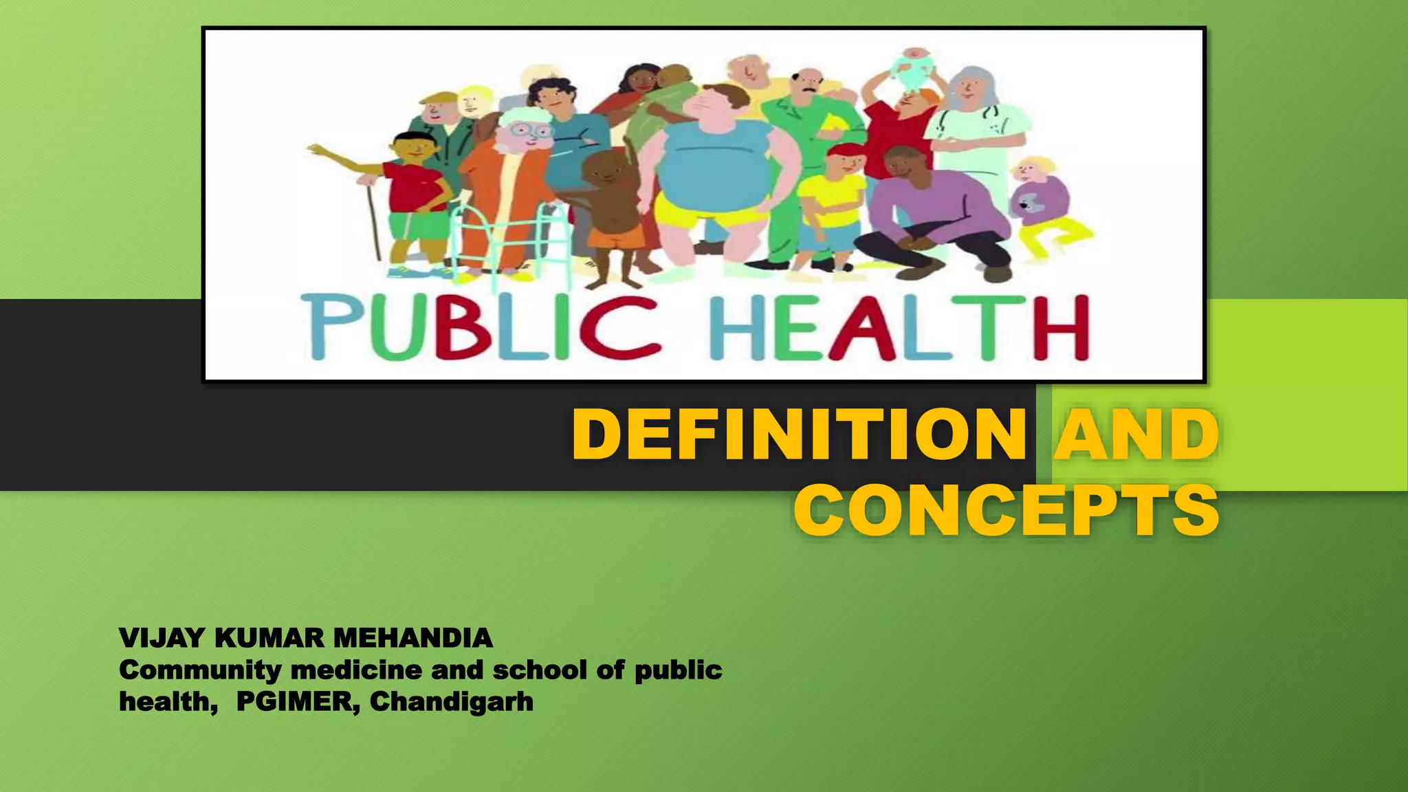 Definition and concepts of public health | PPTX