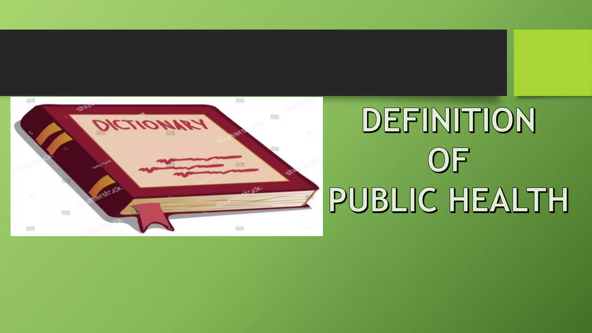 Definition and concepts of public health | PPTX