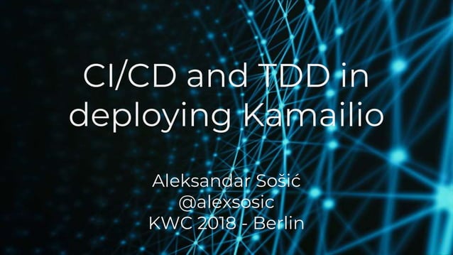 CI/CD and TDD in deploying kamailio | PPT