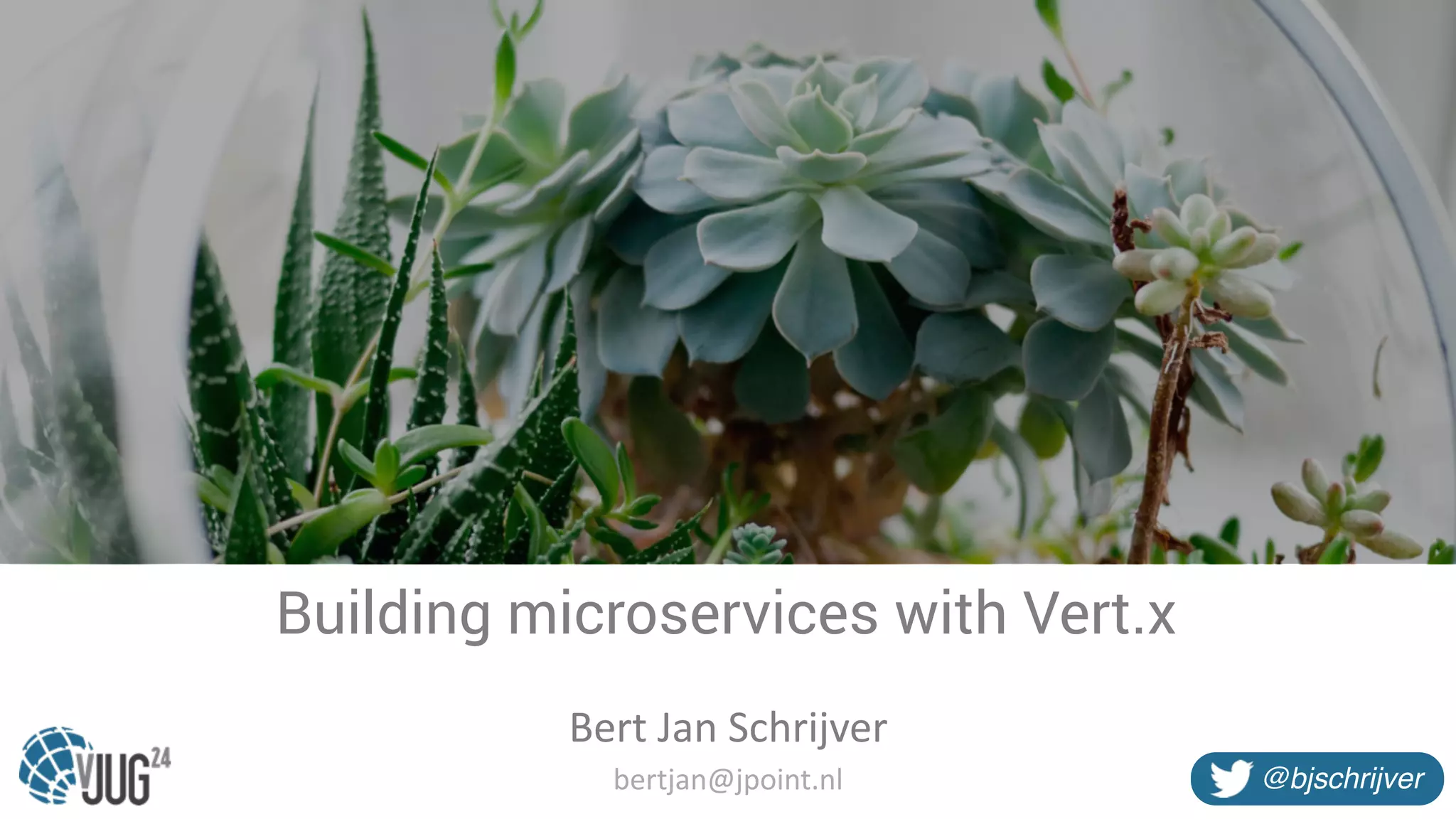 VJUG 24 - Building microservices with Vert.x | PPT