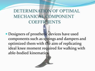 Designof a fully passive prosthetic knee | PPTX