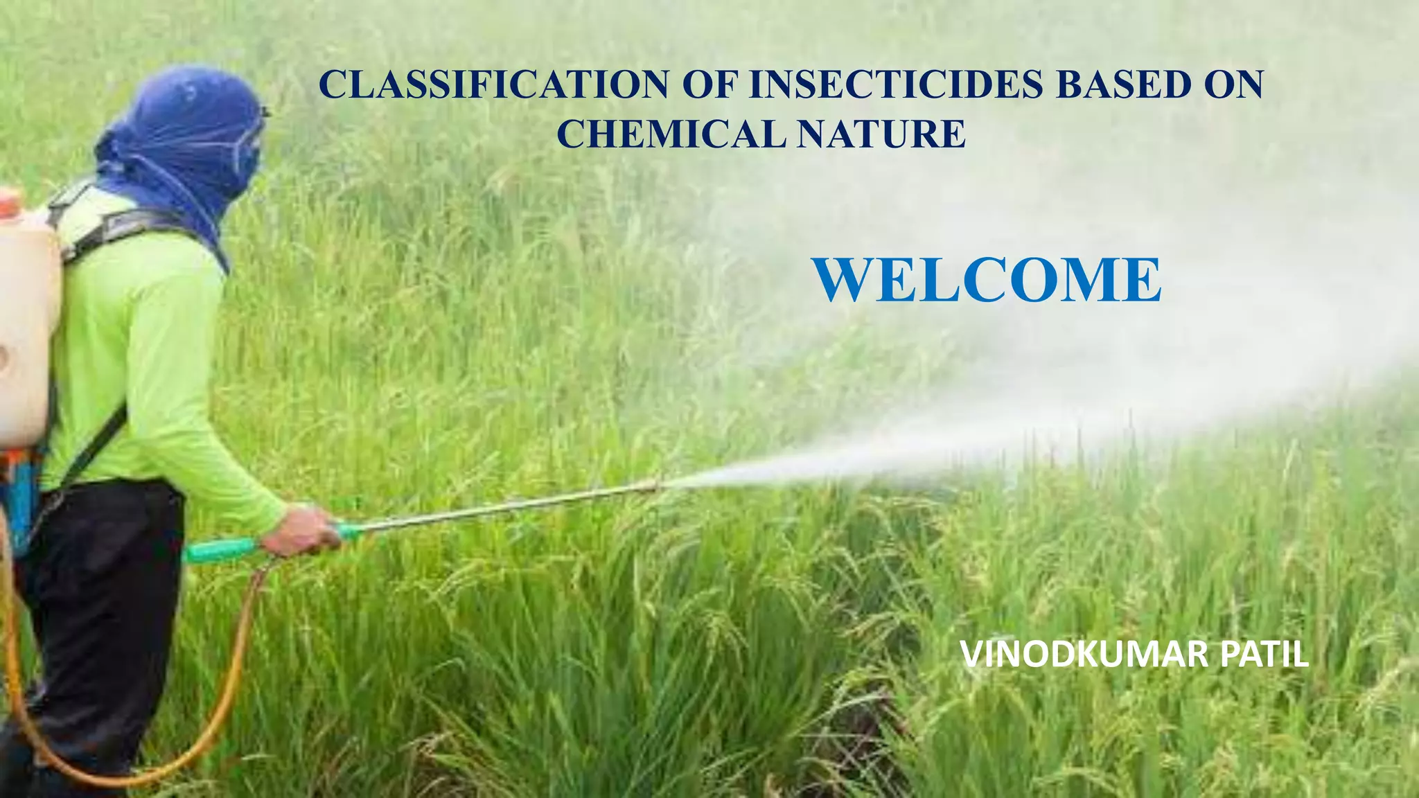 Classification of insecticides based on chemical nature | PPTX