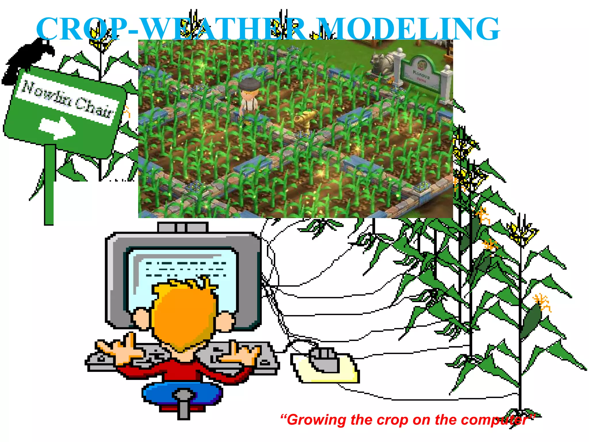 CROP WEATHER MODELING | PPTX