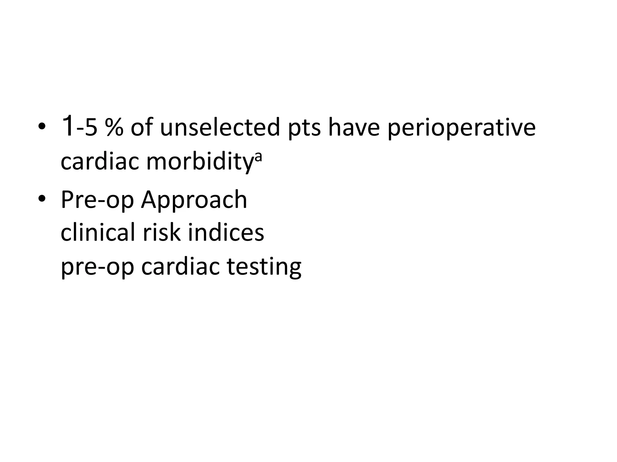 pre op evaluation of cardiac pts for non-cardiac surgery | PPTX