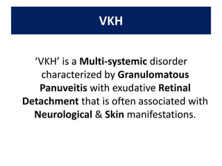 Vogt Koyanagi Harada Syndrome (VKH) | PPTX