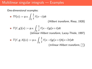 On Twisted Paraproducts and some other Multilinear Singular Integrals | PPT