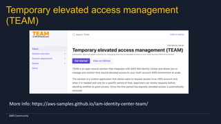 Increase Your Security Posture with Temporary Elevated Access and AWS IAM Identity Center | PPT