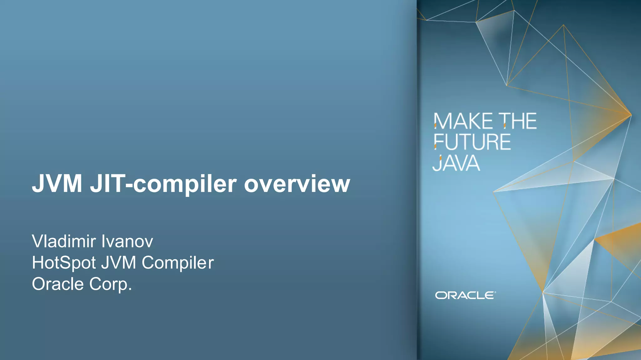 JVM JIT compilation overview by Vladimir Ivanov | PPT