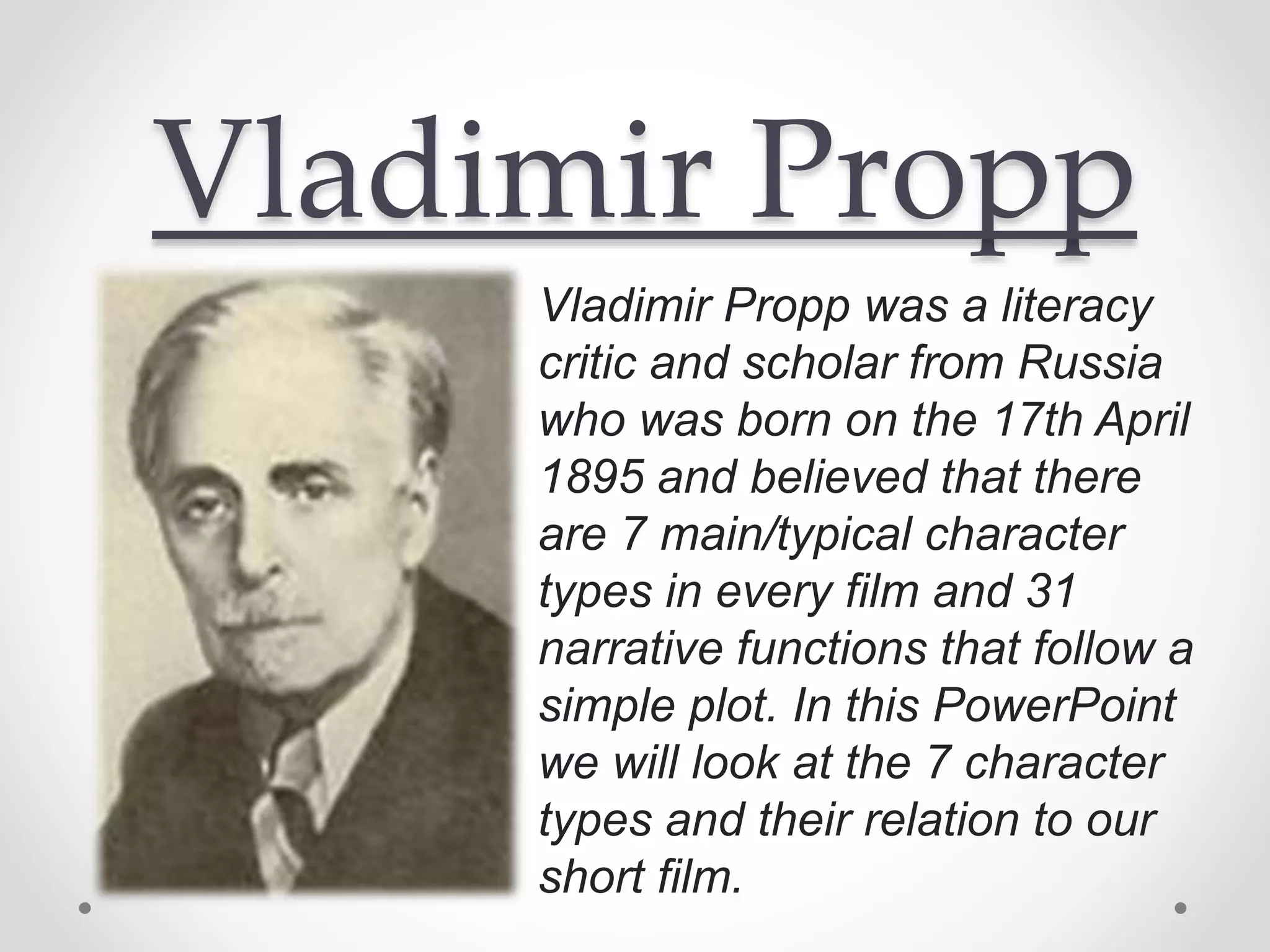 VladimiVladimir Propp's 7 Character Types and Their Relation to Our ...