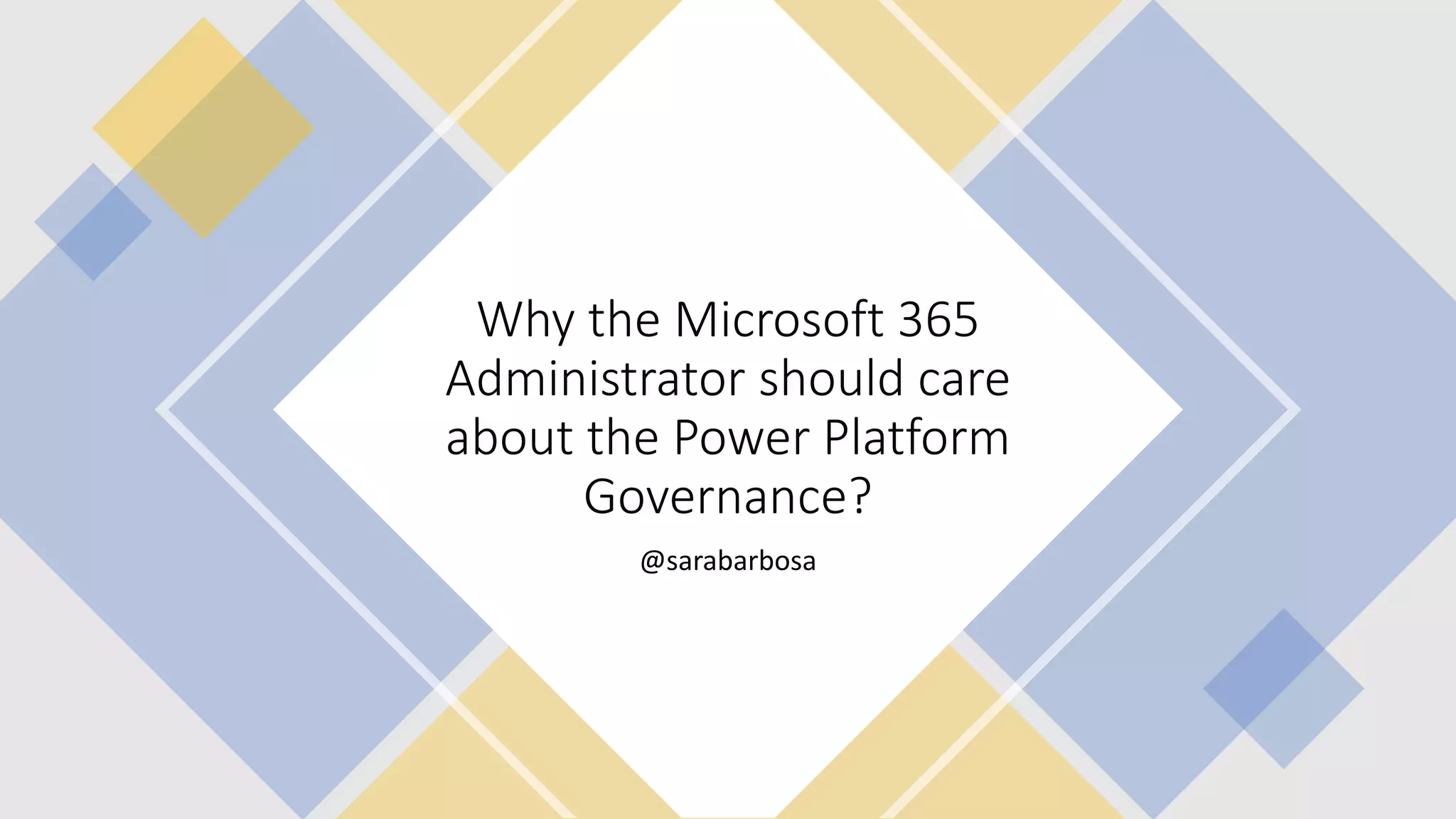 Why the Microsoft 365 Administrator should care about the Power ...