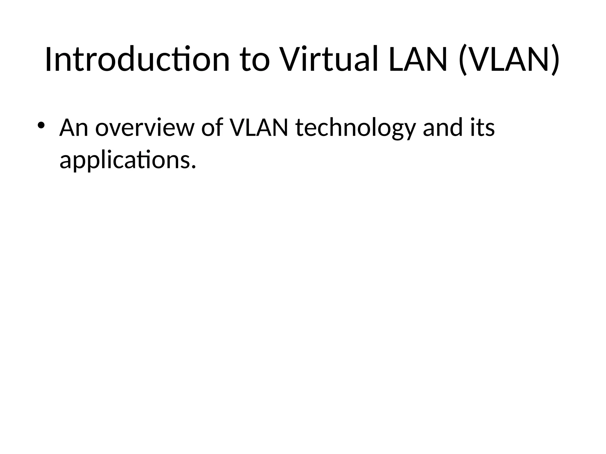 VLAN INTRODUCTION CONCEPT PPT. VIRTUAL LAN | PPT