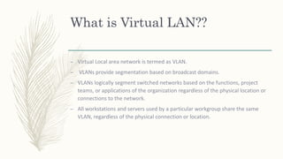 VirtuaL area network (VLAN) | PPT