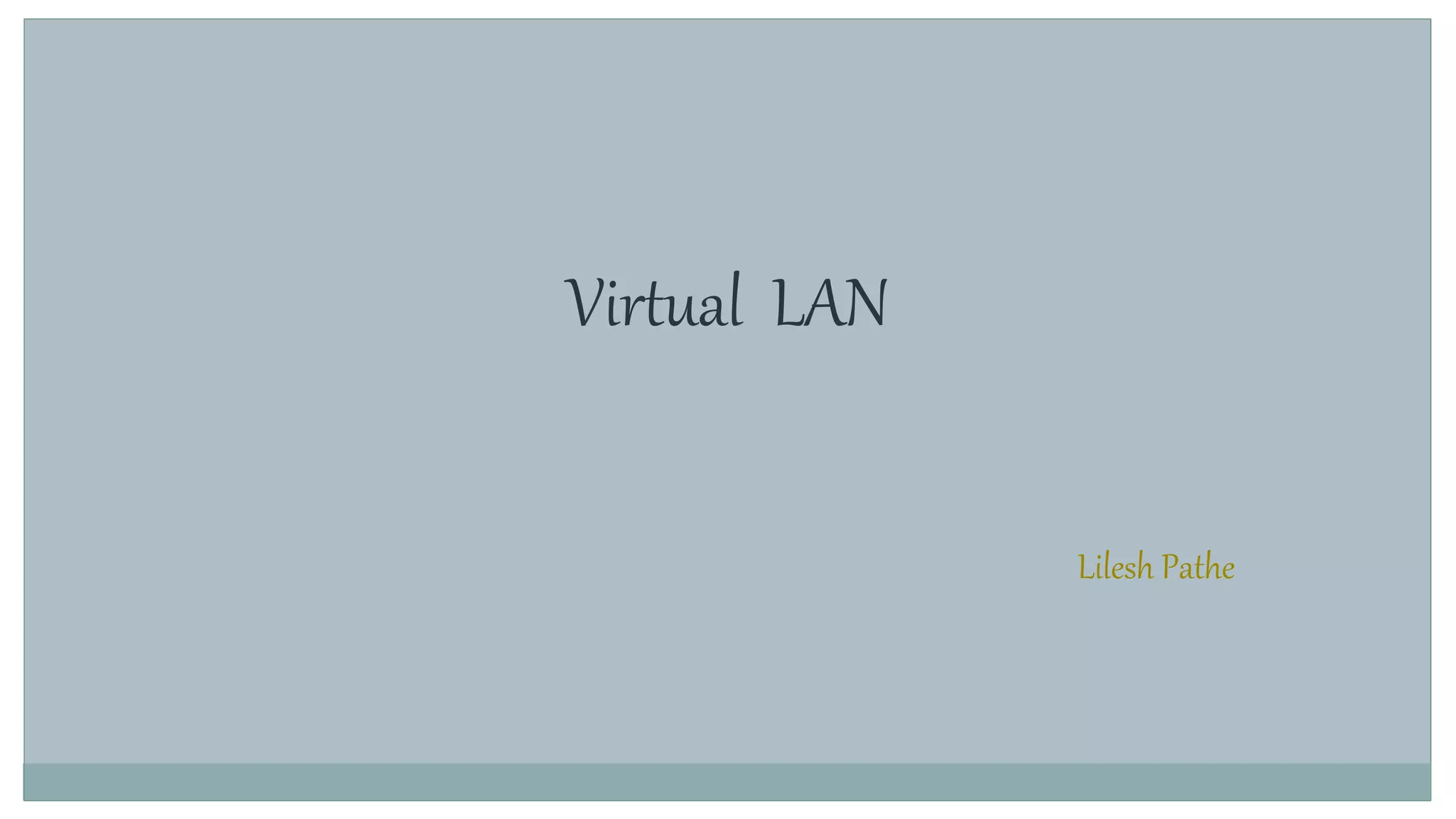 Virtual LAN | PPTX