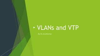 Virtual LAN and Vlan Trunking Protocol.pptx | Computer Networking | Computing