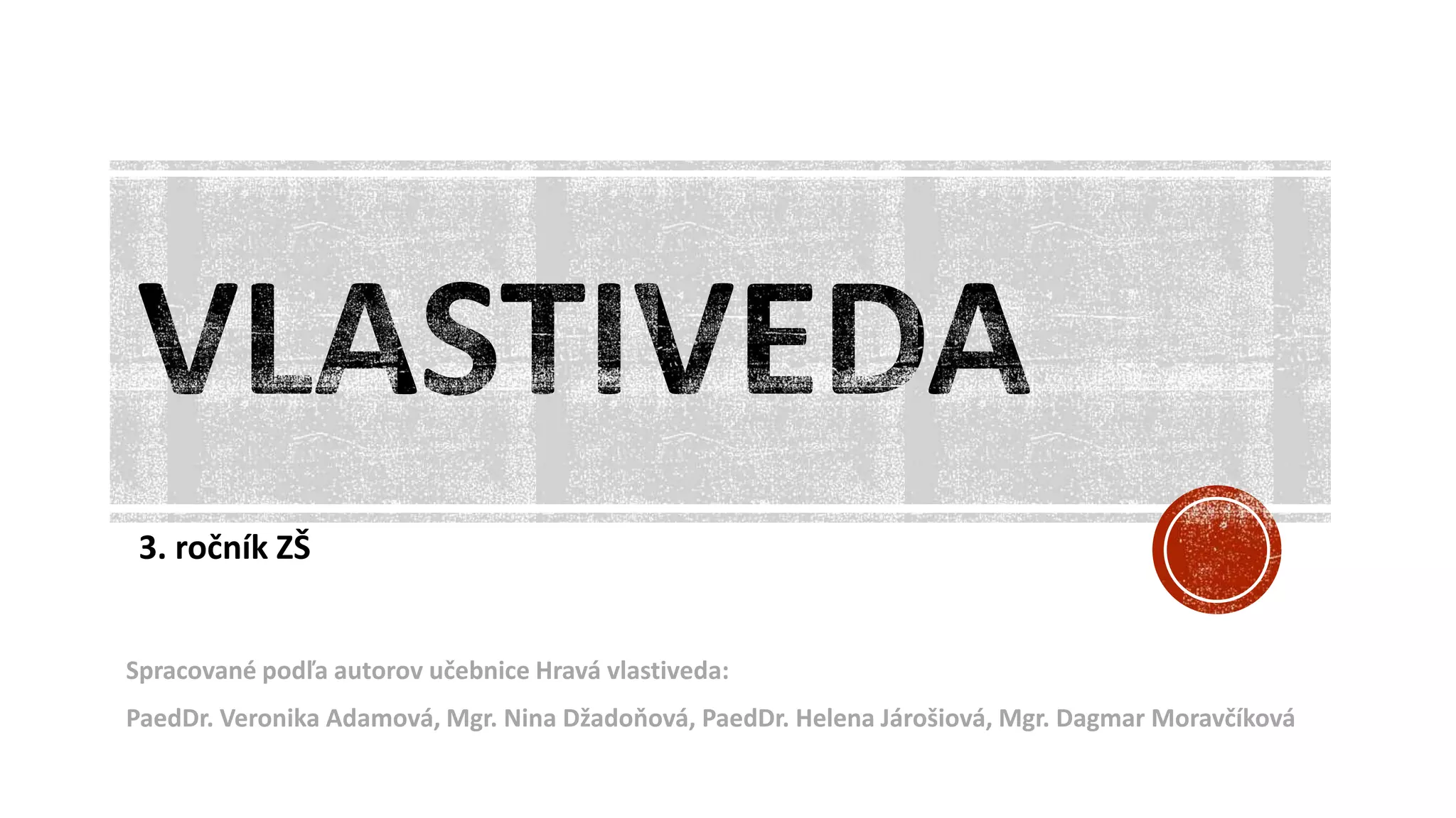 Vlastiveda 3. ročník ZŠ | PPTX