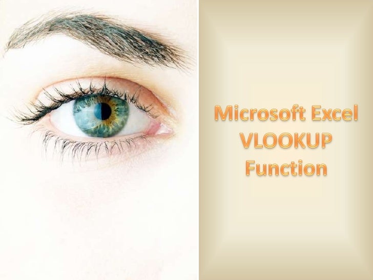 Microsoft Excel VLOOKUP Function Microsoft Excel VLOOKUP Function