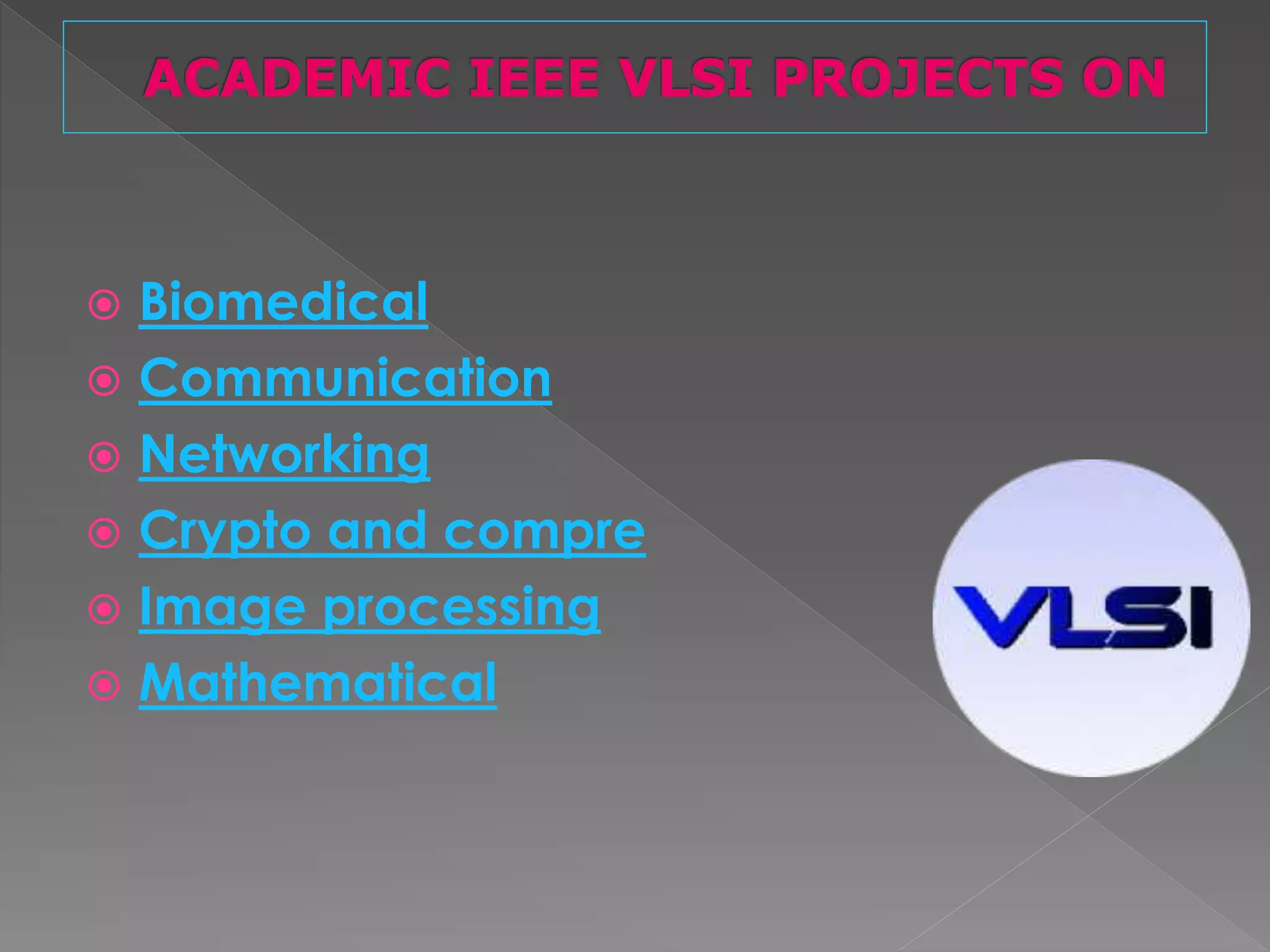 IEEE ACADEMIC PROJECTS | PPT