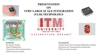 VERY LARGE SCALE INTEGRATION (VLSI) TECHNOLOGY | PPTX