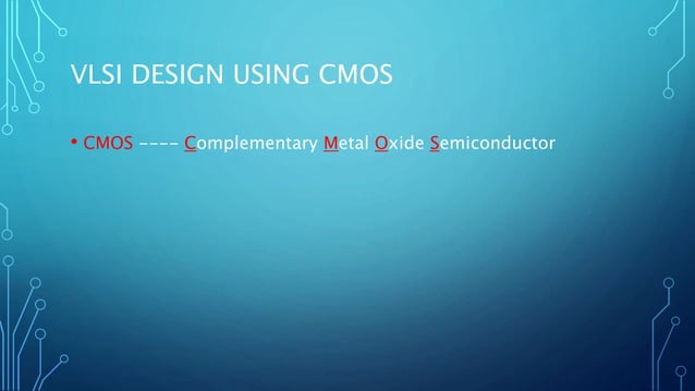 THE CMOS VLSI DESIGN | PPTX | Physics | Science