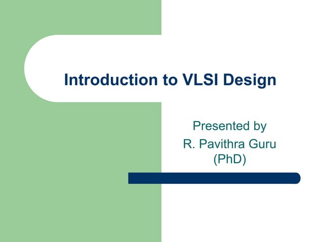 VLSI Design- Guru.ppt | Physics | Science