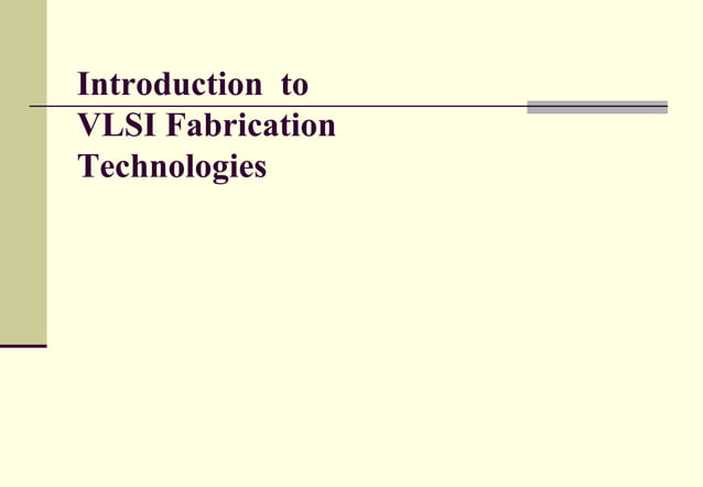 Vlsi design and fabrication ppt | PPT | Physics | Science