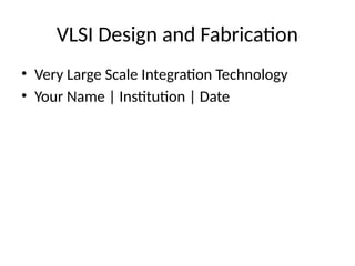 VLSI_Design_and_Fabrication_Presentation (1).pptx