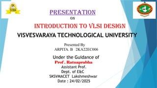 VLSI Design ppt.pptx which explains the importance | PPT