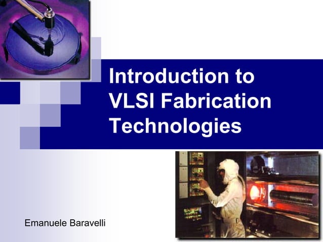 VLSI Fabrication Process in detail pdf file | PDF