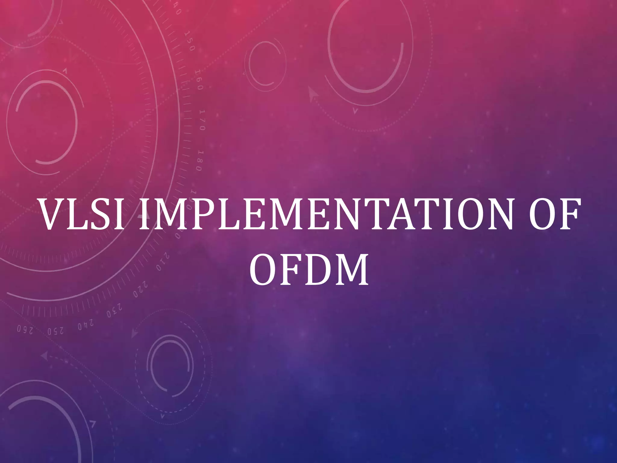 Vlsi Implementation Ofdm Pptx Digital Audio Computer Software And Applications