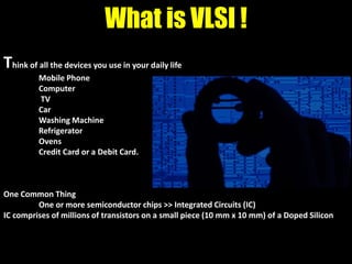 VLSI industry - Digital Design Engineers - draft version | PPTX