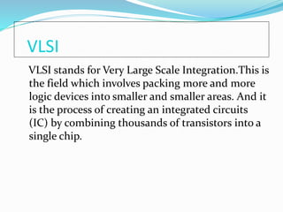 All About VLSI In PPT | PPTX