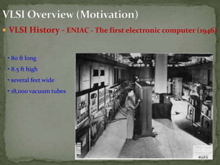 Very Large Scale Integrated Circuits VLSI Overview | PPTX