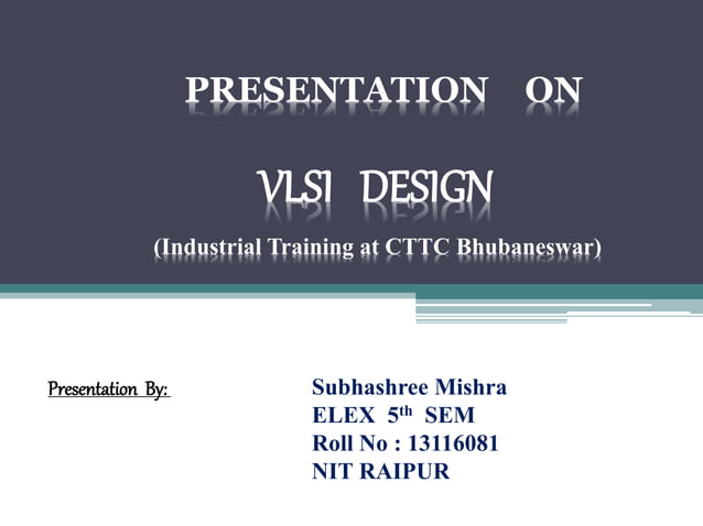 Presentation on Industrial training in VLSI | PPTX