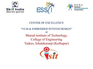 VLSI PPT which shows the current activities carried out under VLSI centre of Sharad Institute of ...