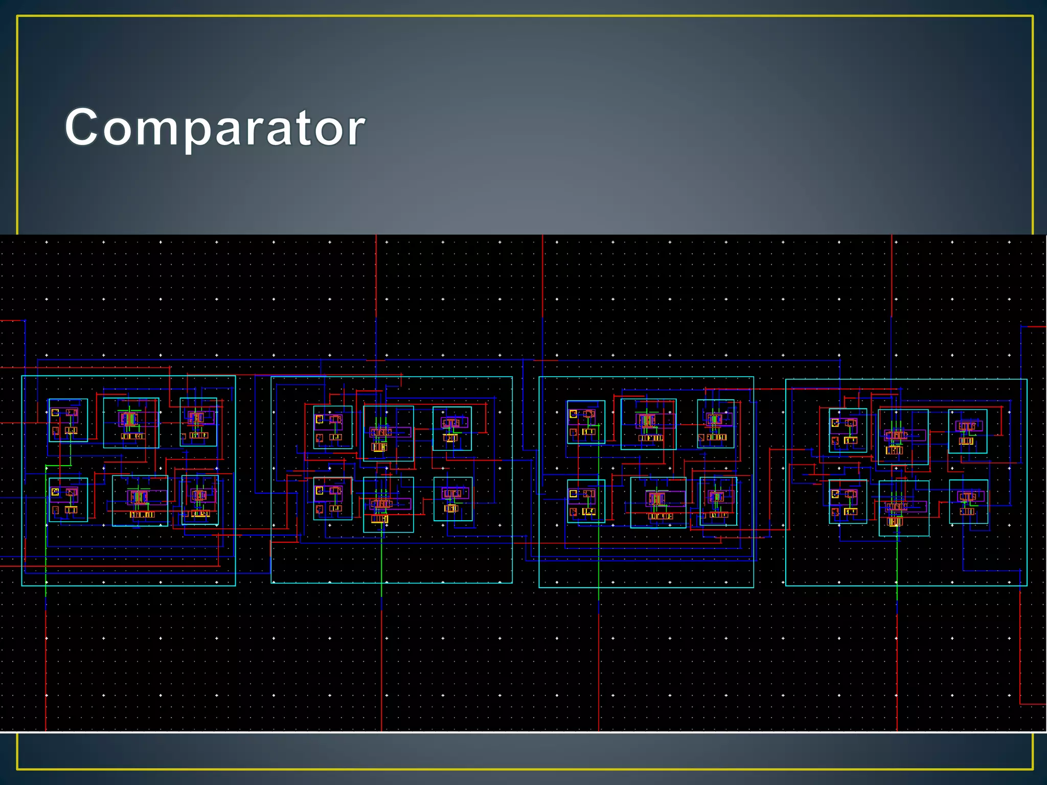 n-bit Comparator Layout Design | PPTX