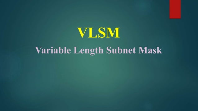 Variable Length Subnet Mask(VLSM) | PPTX