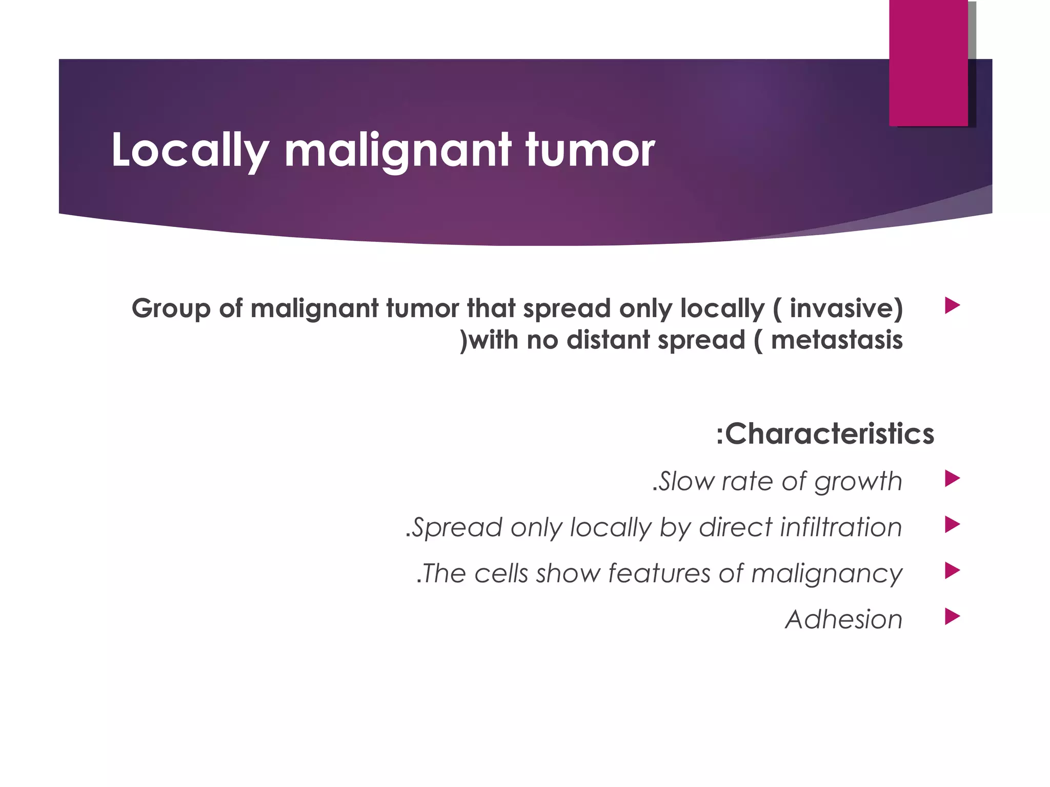 Locally malignant tumor | PPT