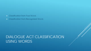 dialogue act modeling for automatic tagging and recognition | PDF
