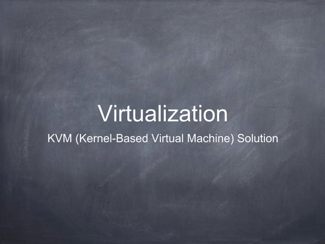 Virtualization - Kernel Virtual Machine (KVM) | PDF