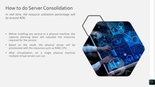 Virtualization Uses - Server Consolidation | PPT